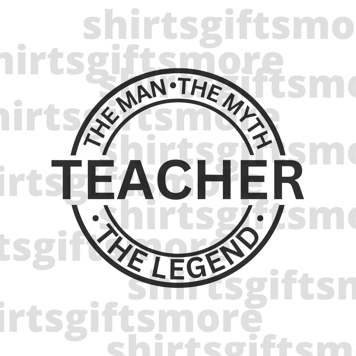 Teacher the Man the Myth the Legend SVG & PNG Teacher Appreciation Svg ...