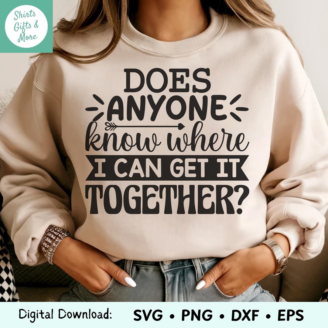 Where Can I Get It Together SVG PNG Funny Mental Health Humor Cricut ...