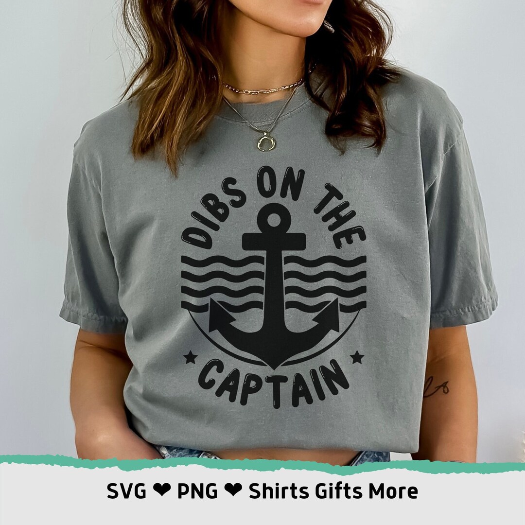 Dibs on the Captain PNG & SVG Cruise Cut File for Cricut, Boating ...