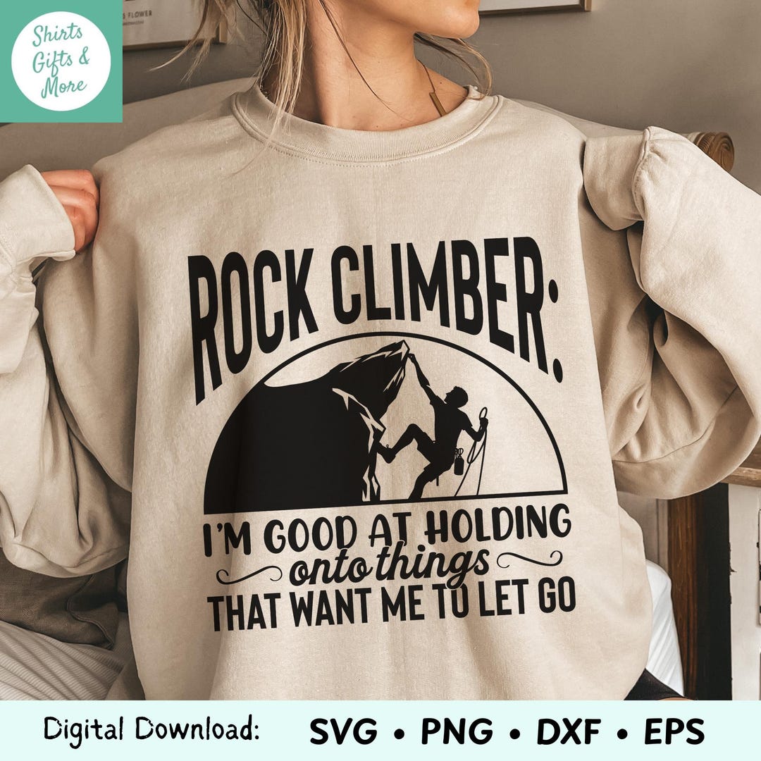 Funny Mountain Climber Svg Png Dxf Eps, Funny Clingy Quote Design ...
