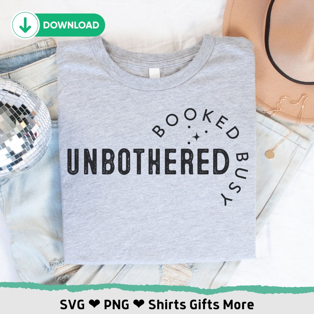 Booked Busy Unbothered SVG & PNG, Small Business Svg, Ceo Svg, Richgirl ...