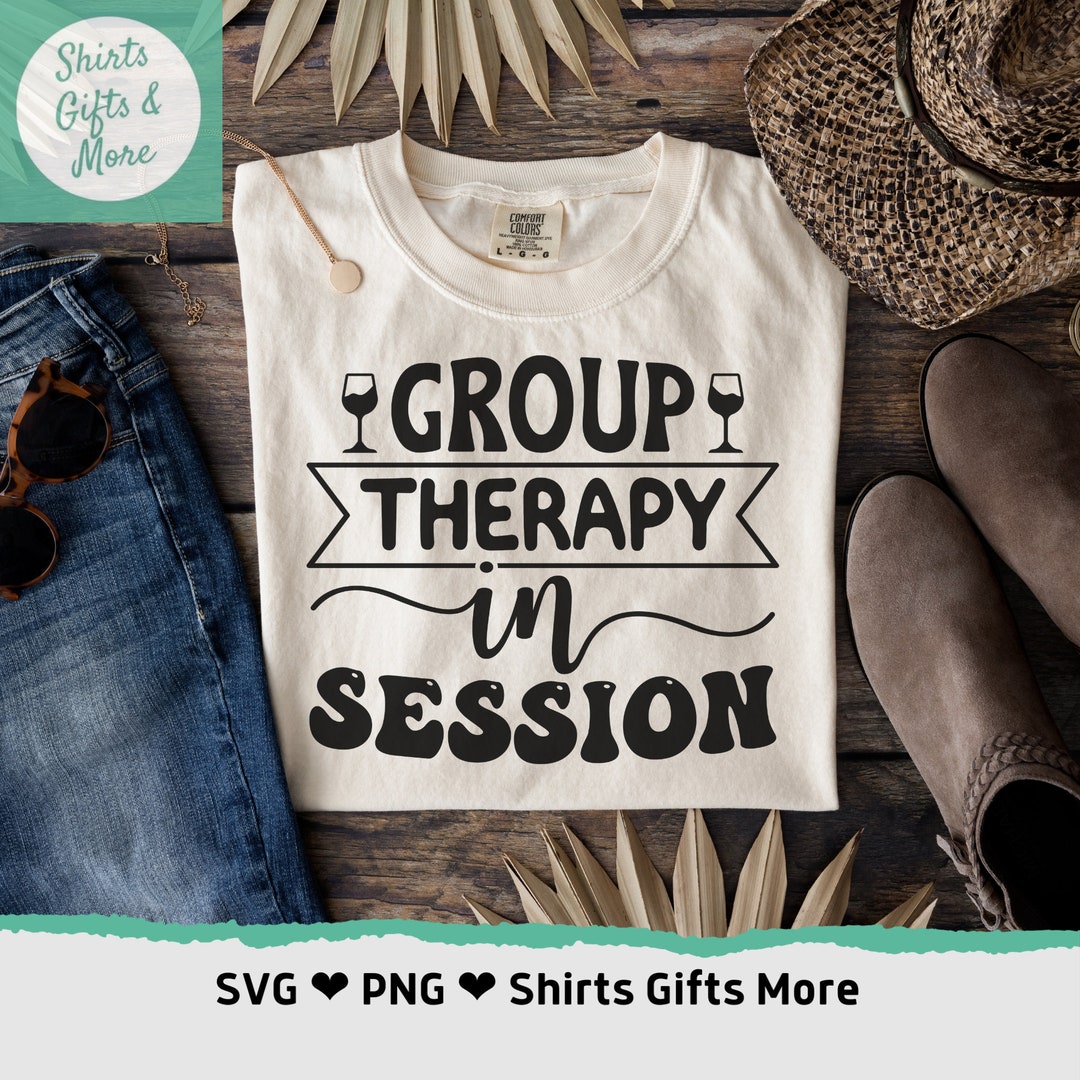 Group Therapy in Session SVG & PNG, Funny Wine Svg File for Cricut ...