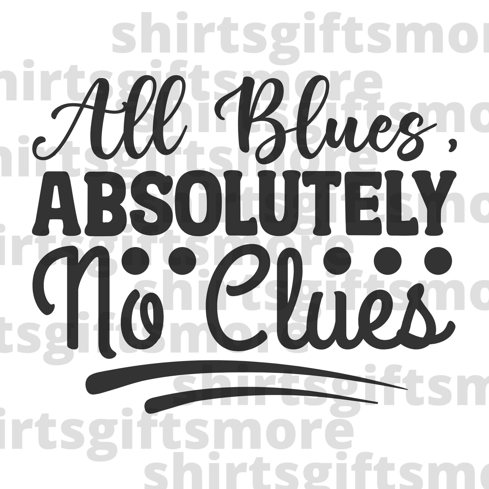 All Blues Absolutely No Clues PNG & SVG Funny Sad Girl Cricut File ...