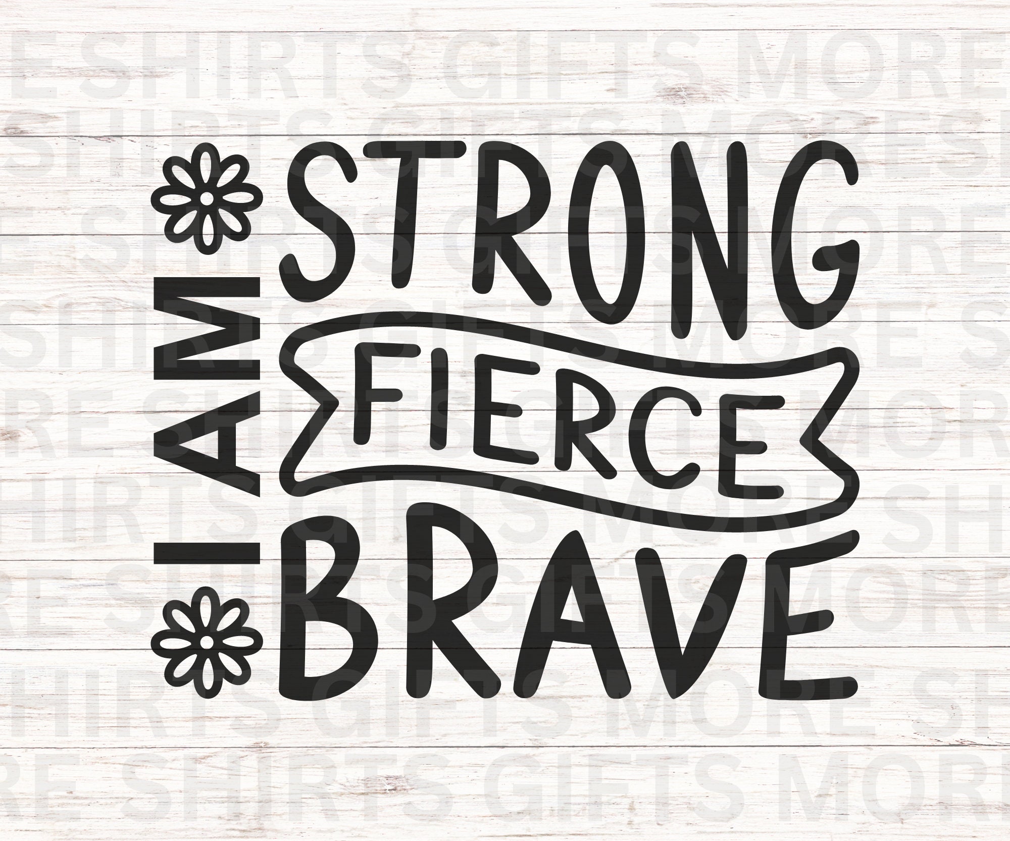 I Am Strong Fierce and Brave SVG & PNG, Affirmation Svg, Inspirational ...