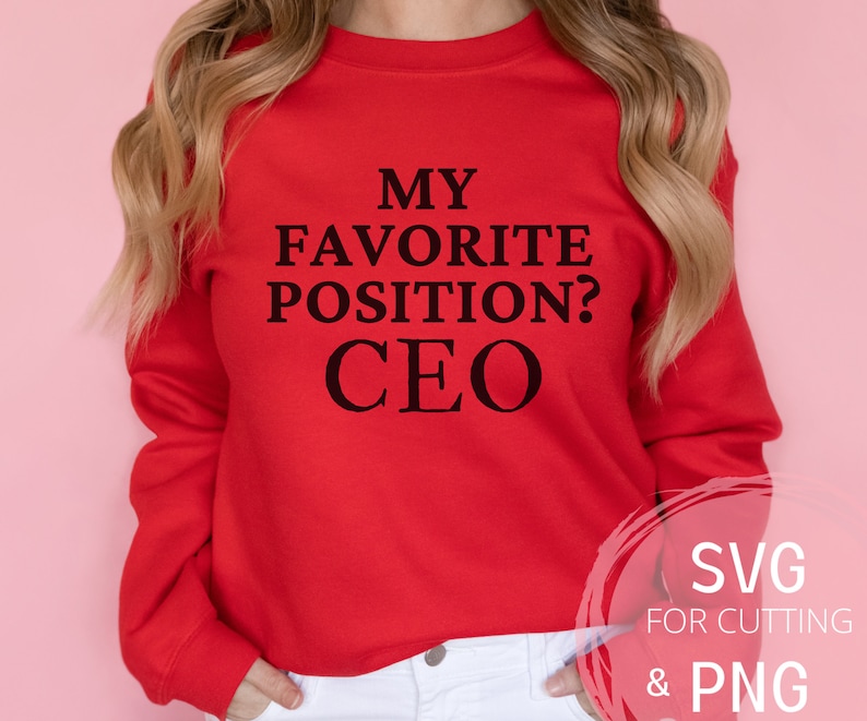 My Favorite Position CEO PNG & SVG Small Business Owner Gift, Girl Boss ...