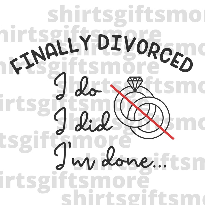 Finally Divorced PNG & SVG Divorced Gifts for Her Anti Valentines ...