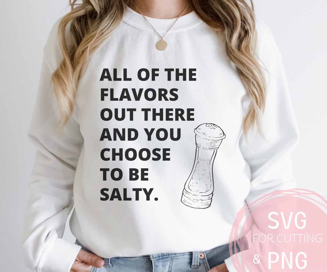 Funny Salty Personality PNG & SVG Girl Shirt File for Cricut - Etsy