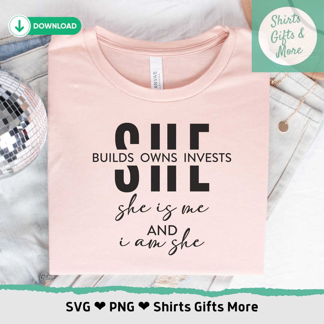 She Builds Owns Invests SVG & PNG, She is Me I Am She Svg, Cricut Files ...