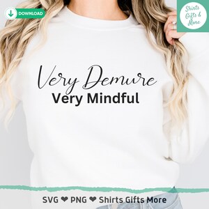 Very Demure Very Mindful SVG & PNG, Mindful SVG Funny Tik Tok Trending ...