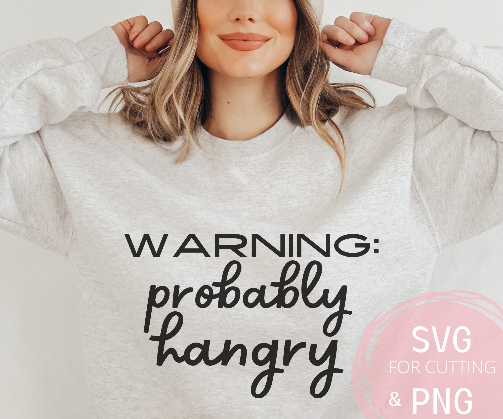 Warning Probably Hangry PNG & SVG Sassy SVG cut file for Cricut Food ...