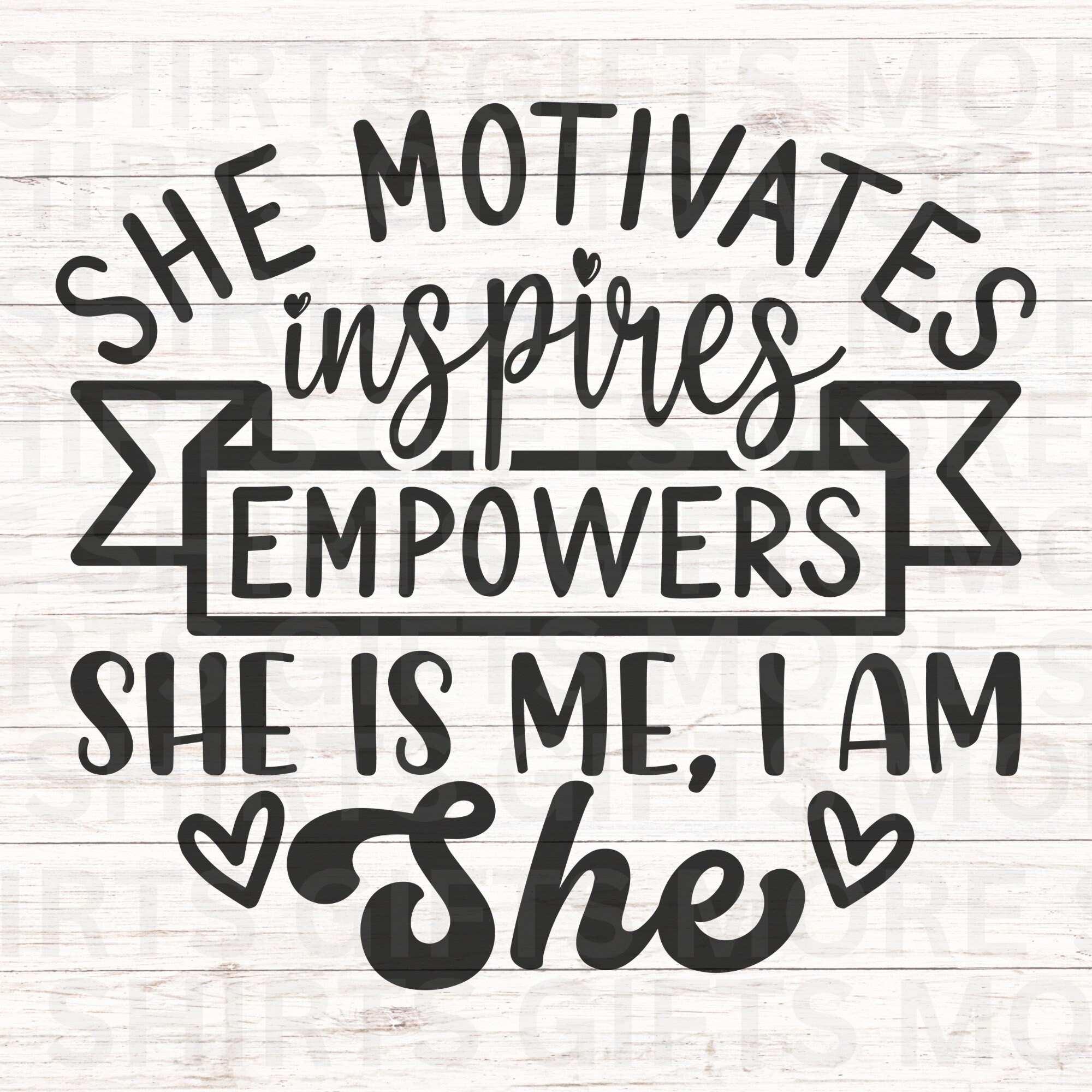 She Motivates Inspires Empowers She is Me I Am She SVG & PNG, Women ...