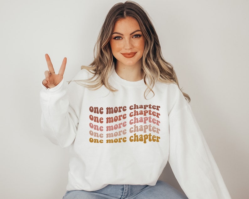 One More Chapter Sweatshirt, Teacher Gift, Book Lover Sweatshirt, Book ...