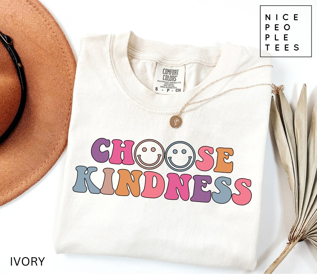 Choose Kindness T-shirt: Comfort Colors Tee, Positive Affirmation - Etsy
