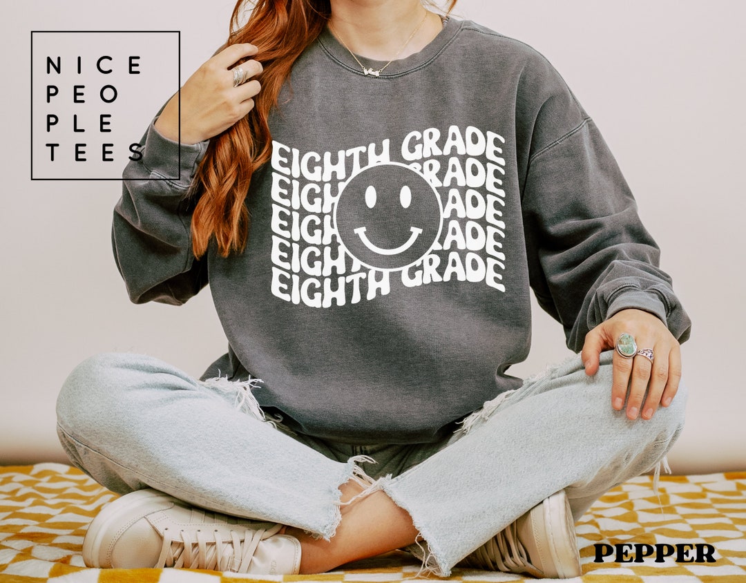 Eighth Grade Sweatshirt, Comfort Colors Teacher Shirt, 8th Grade Shirt ...