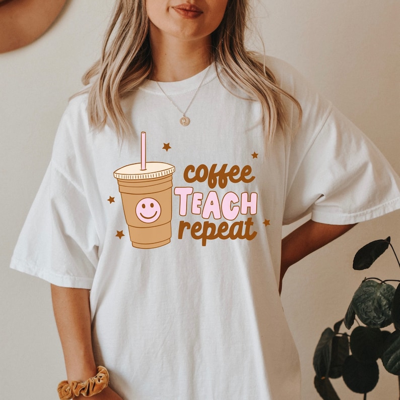 Coffee Teach Repeat Teacher Comfort Colors Shirt Teacher - Etsy