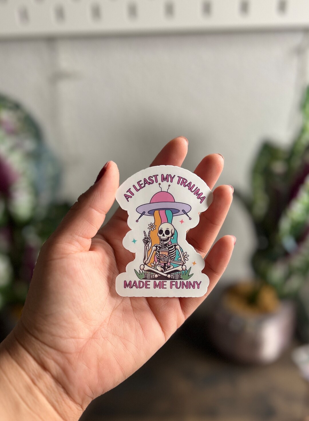 My Trauma Made Me Funny | Funny Stickers | Got It From My Trauma ...