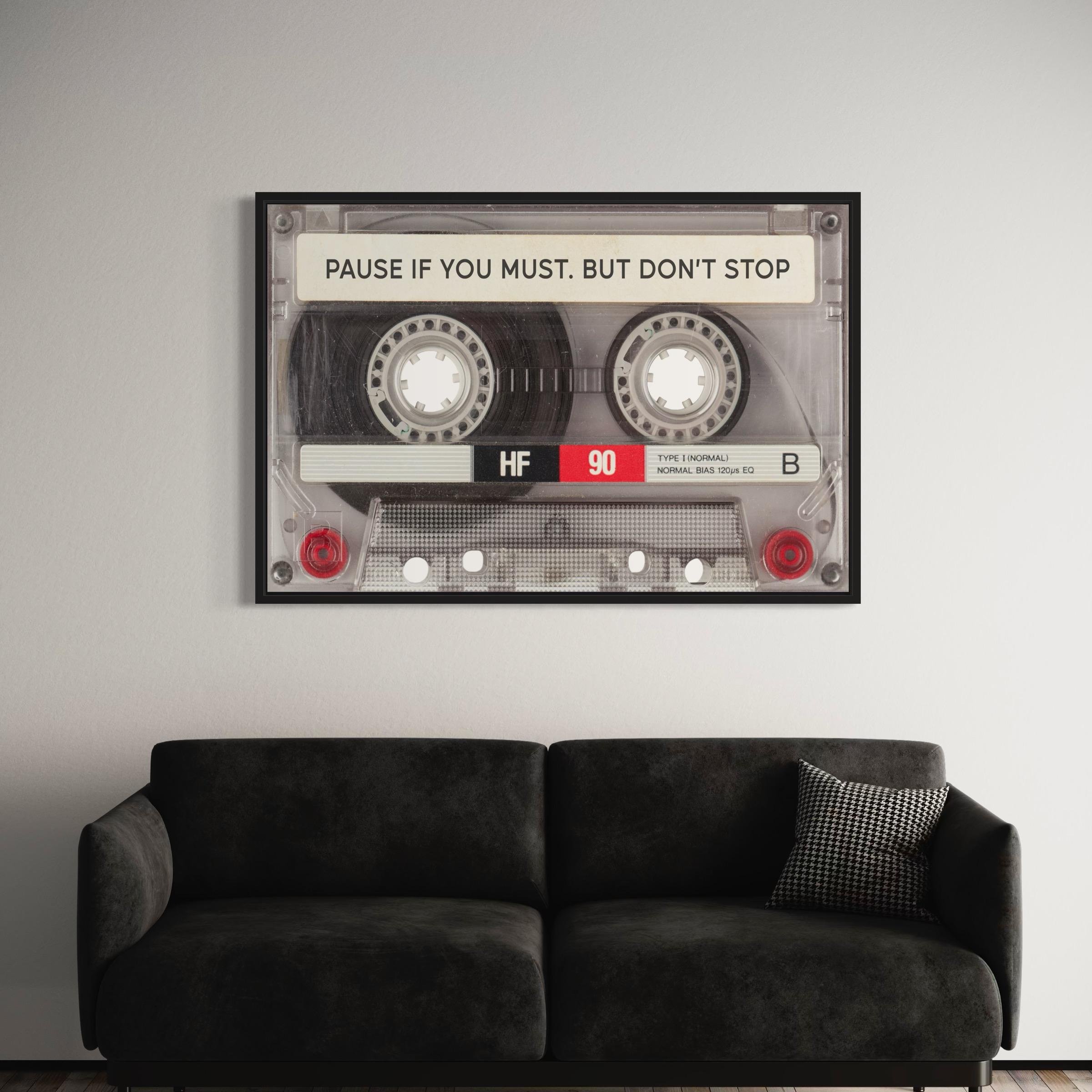 Pause If You Must Framed Canvas / Poster Print Wall Art | Motivational ...