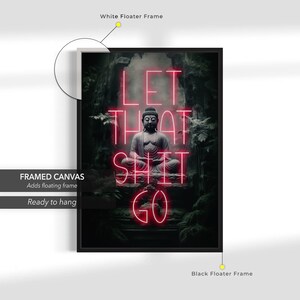 Let That Shit Go Quote Art Print - Neon Spiritual Buddha Canvas Wall ...