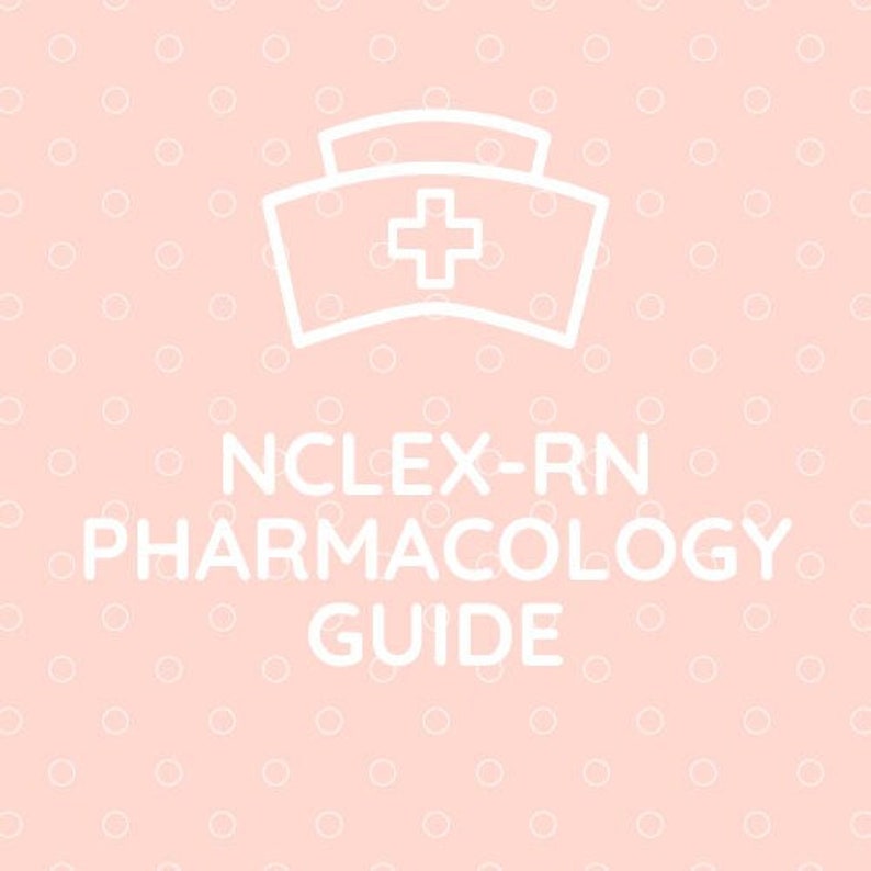 NCLEX-RN Pharmacology Study Guide - Etsy