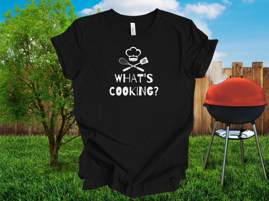 What's Cooking? Gift for Chefs T-shirt, Summer BBQ Grilling Shirt ...