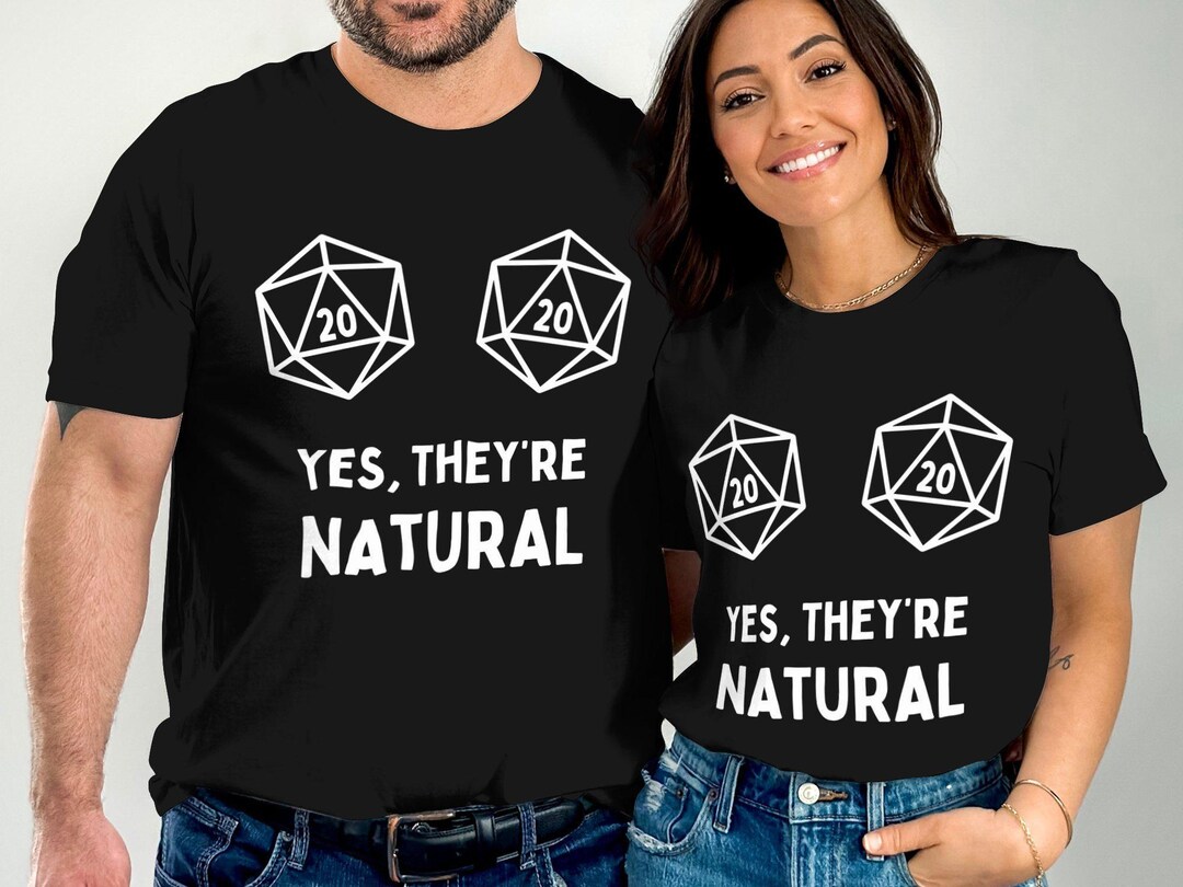 Yes They're Natural RPG Natural D20 Dice Unisex T-shirt, Perfect Funny ...