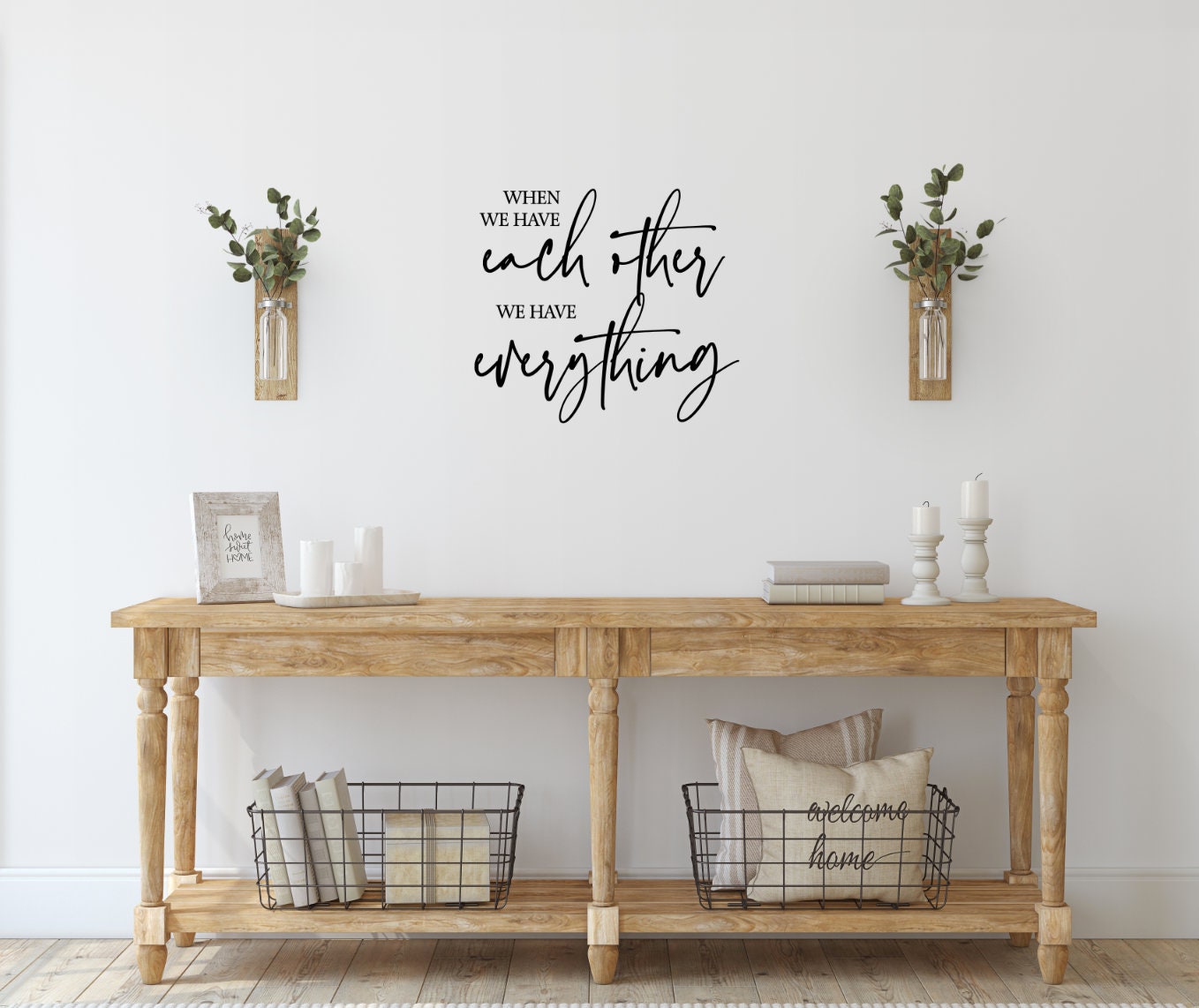 When We Have Each Other We Have Everything Cut File, Entryway Sign Svg ...