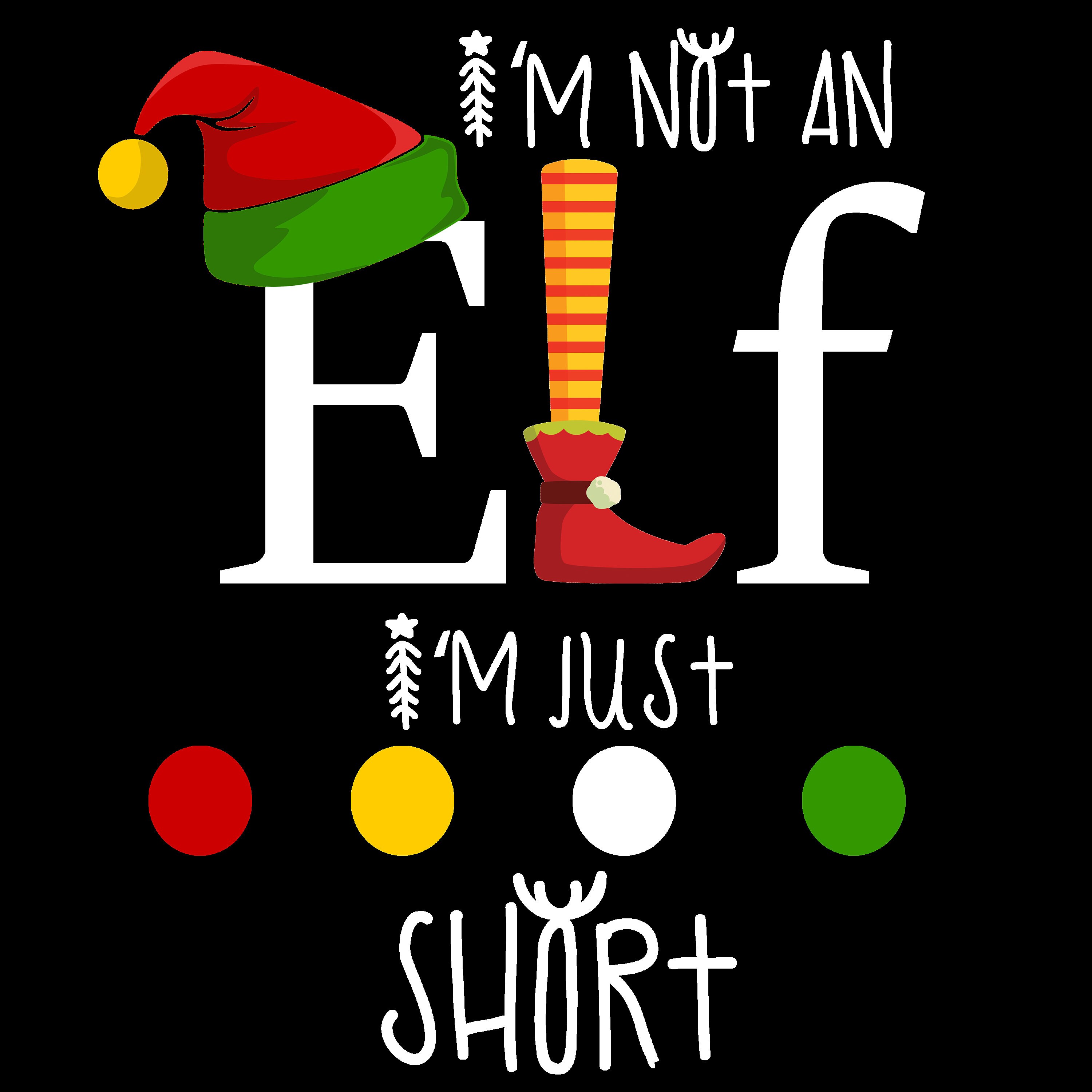 Christmas "i'm Not an Elf, I'm Just Short" Digital Download - Etsy