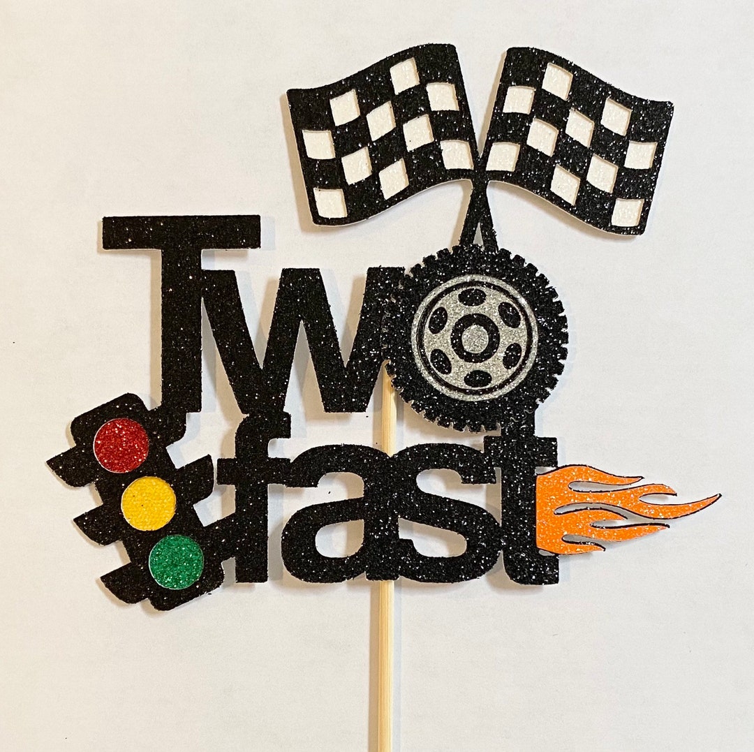 Second Birthday Cake Topper Two Fast- Racing-2nd Birthday-speed ...