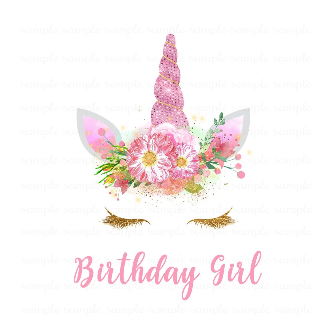 Birthday Girl Unicorn With Flowers. PNG File. Sublimation. Digital File ...