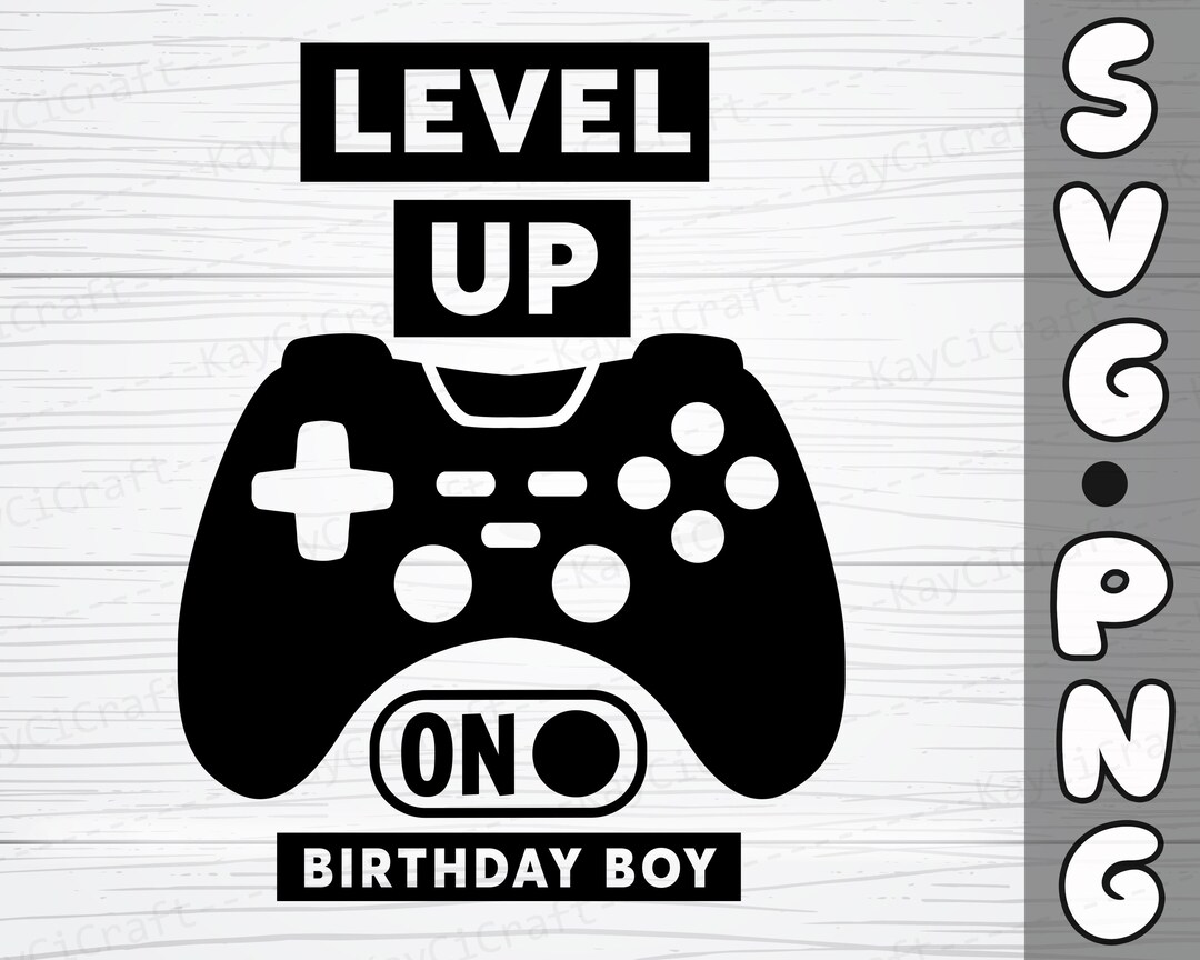 Level up Birthday Boy Svg / Birthday Dude Svg / Birthday Svg / Birthday ...