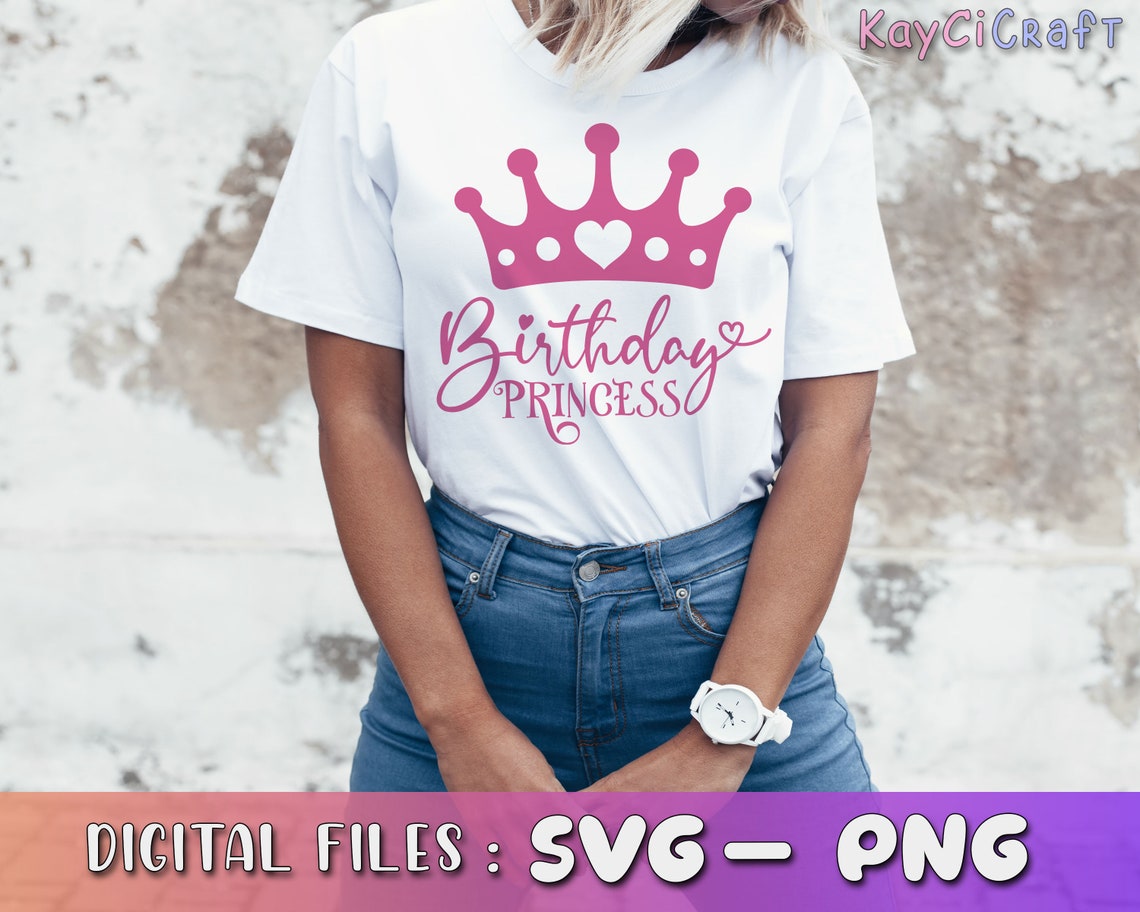Birthday Princess Svg / Birthday Svg / Birthday Girl Svg / Birthday ...