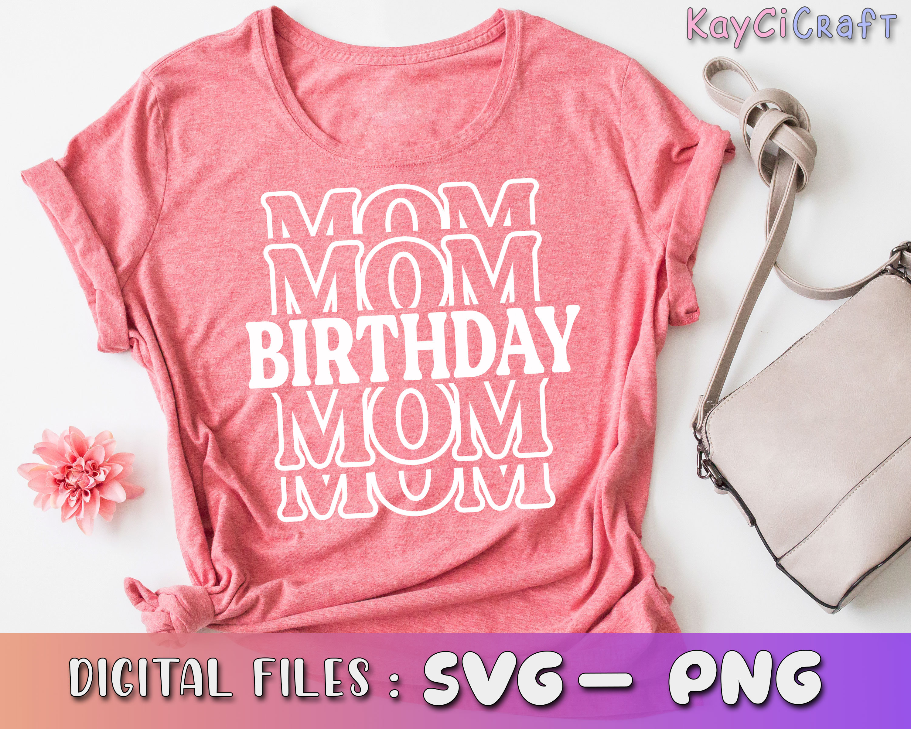 Birthday Mom SVG | Birthday Mama SVG | Mom Svg | Mom Gift SVG| Mama ...