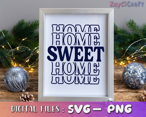 Home Sweet Home SVG / Home Svg File / Welcome Home Svg / Home | Etsy