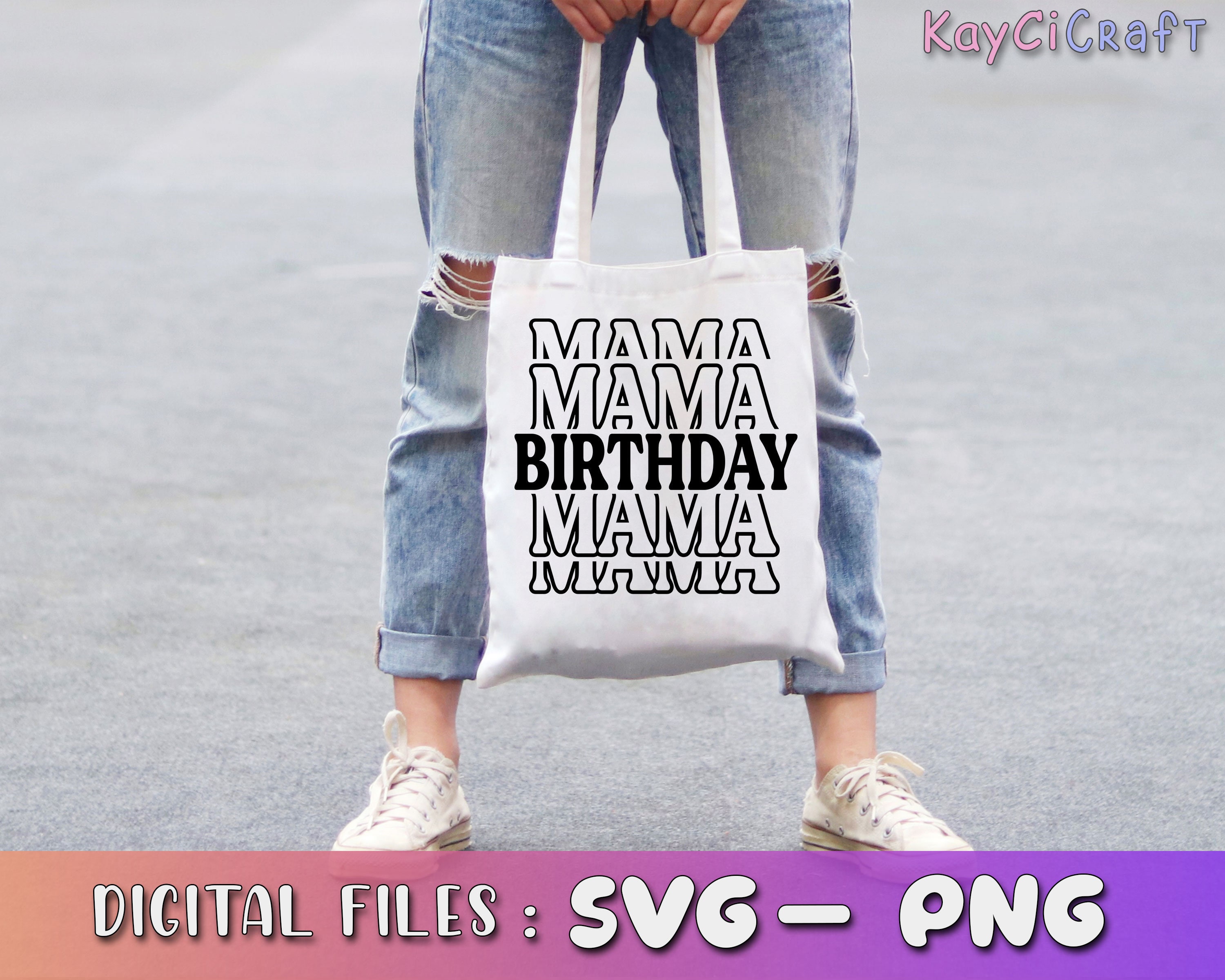 Birthday Mom SVG | Birthday Mama SVG | Mom Svg | Mom Gift SVG| Mama ...