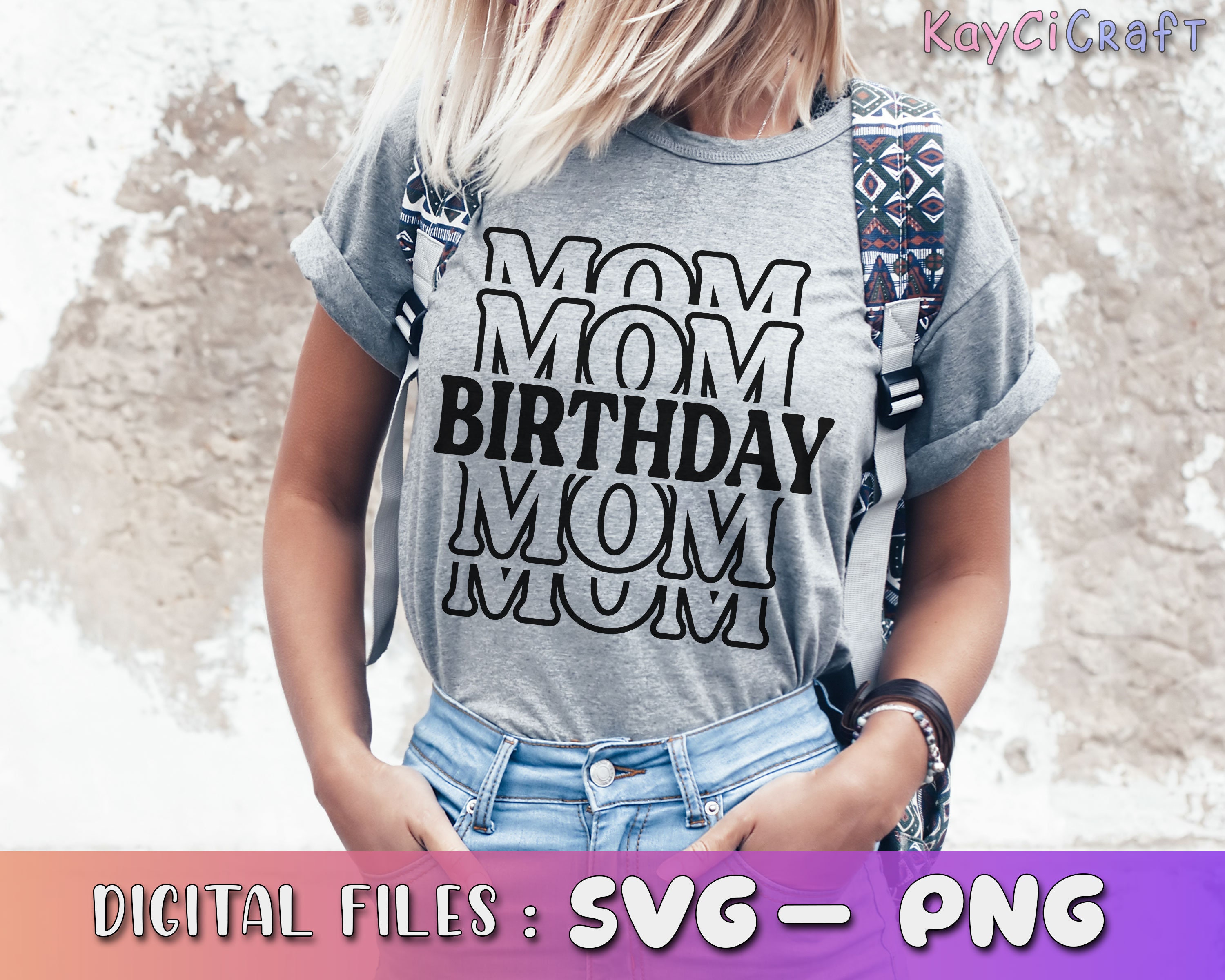 Birthday Mom SVG | Birthday Mama SVG | Mom Svg | Mom Gift SVG| Mama ...