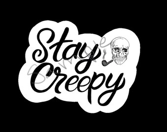 Stay Creepy | Etsy