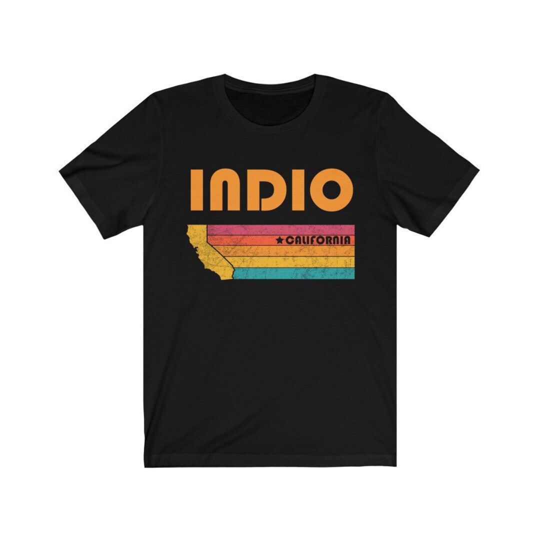 Indio Shirt California Tshirt City Retro Gift Idea Tourist Tee Indio ...