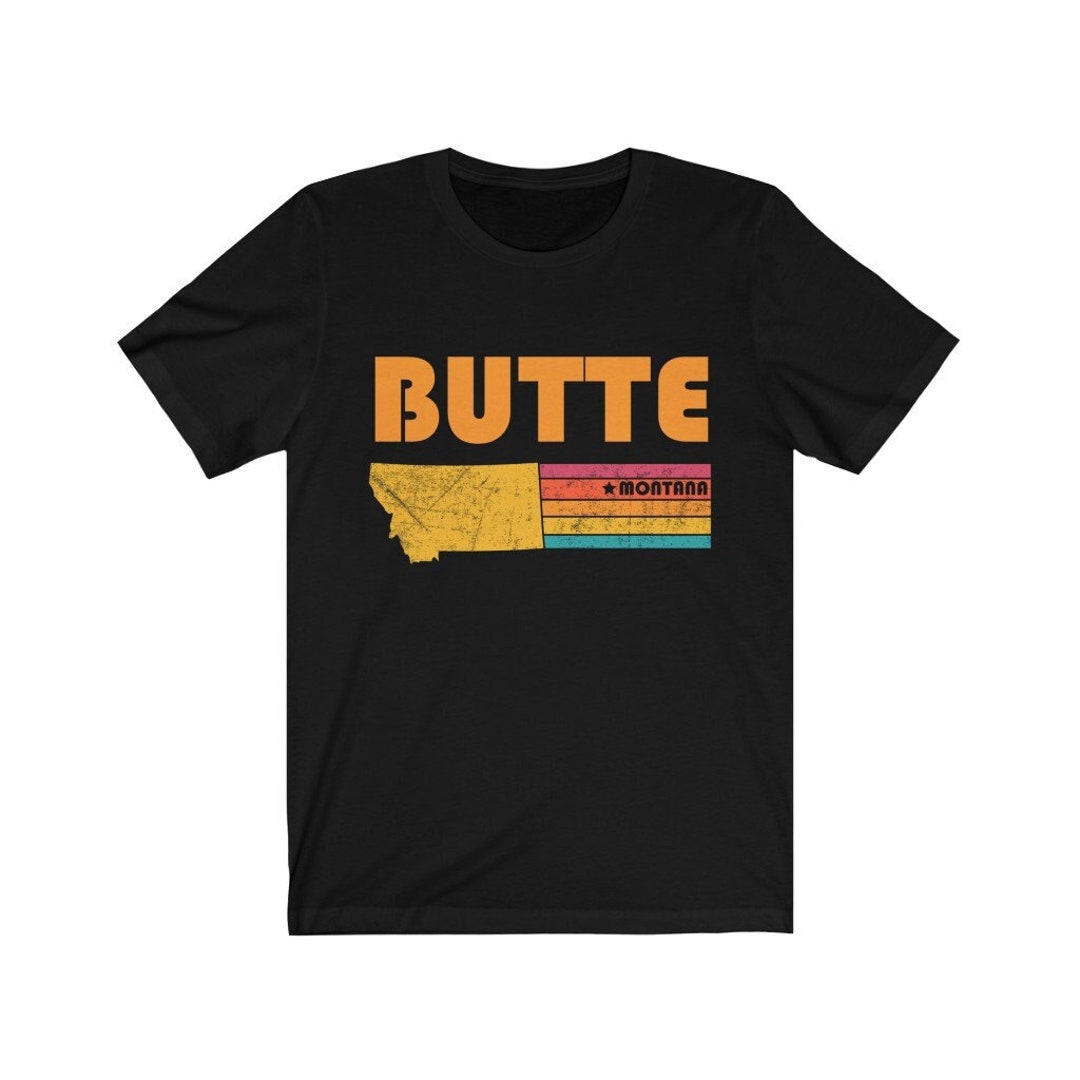 Butte Shirt Montana Tshirt City Retro Gift Idea Tourist Tee Butte ...