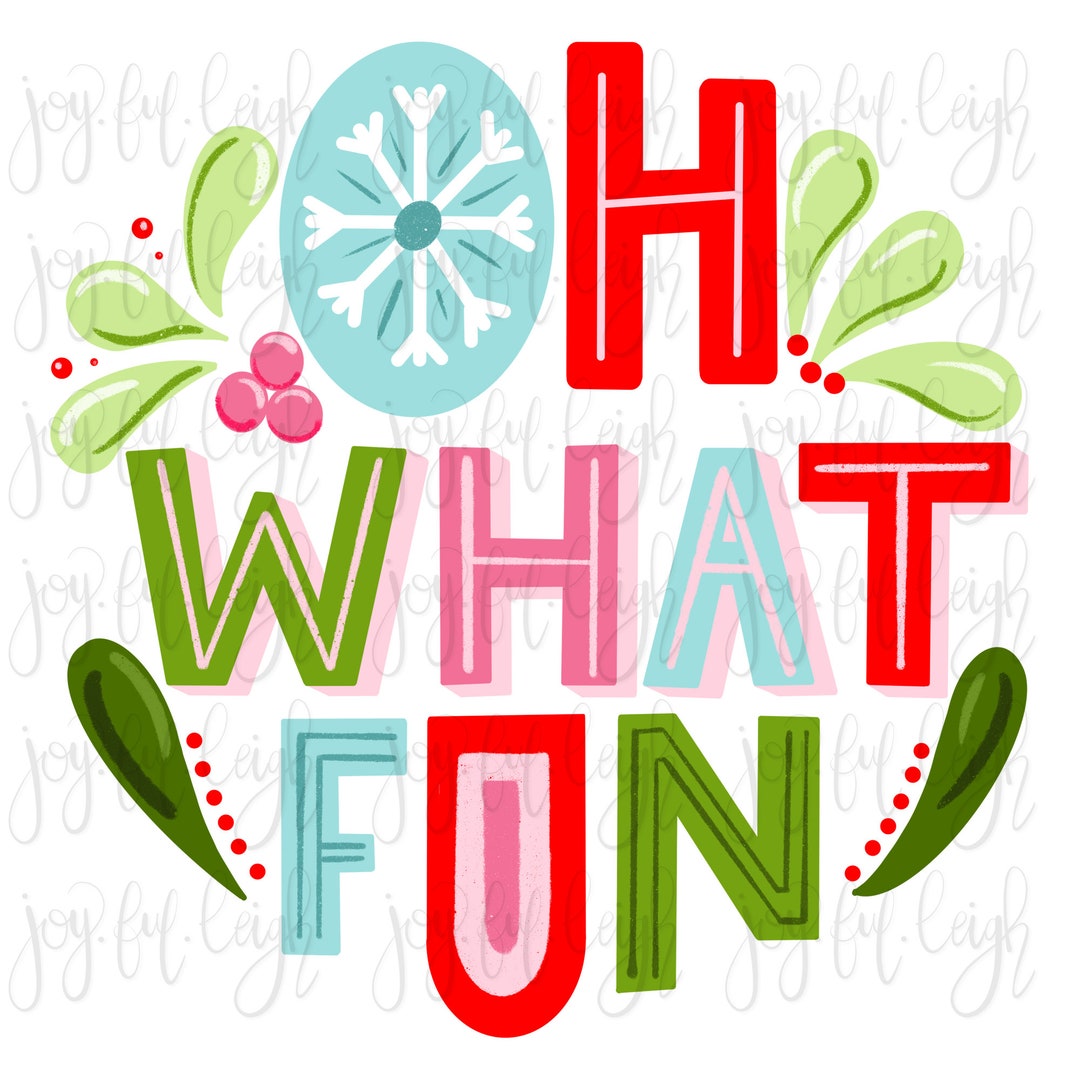 Oh What Fun PNG Sublimation Heat Transfer Printable Transfer - Etsy