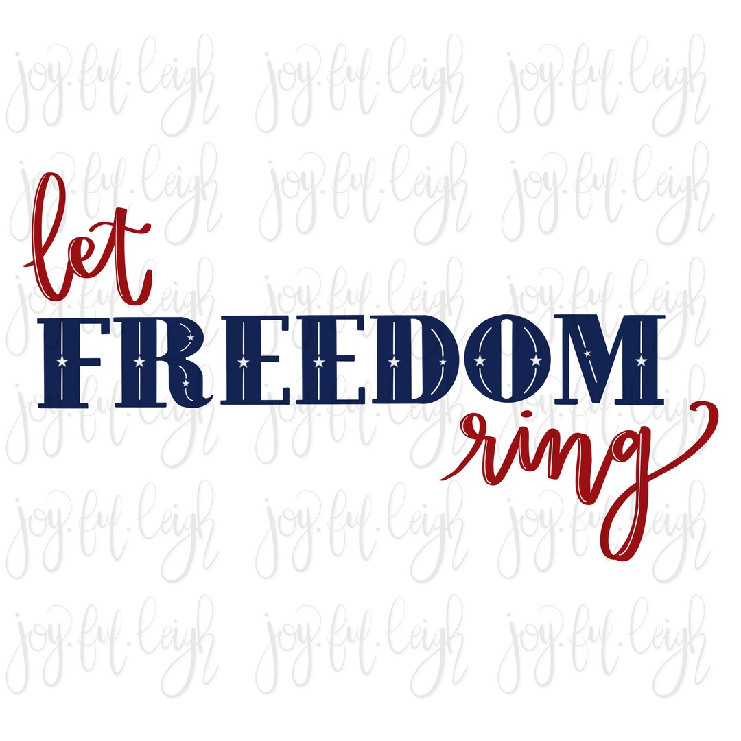 Let Freedom Ring PNG Sublimation Heat Transfer Printable - Etsy