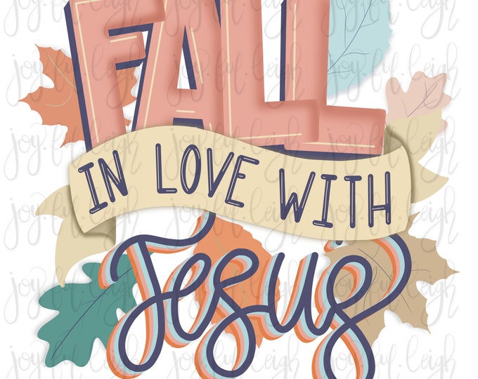 Fall in Love With Jesus PNG Sublimation Printable Transfer - Etsy