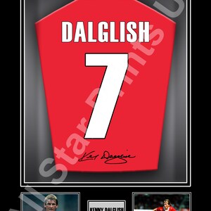 KENNY DALGLISH - Liverpool F.C. Signed Football Shirt Print 1 - Wall ...