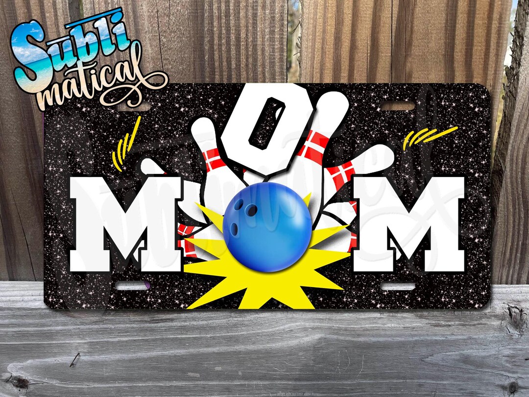 Bowling MOM License Plate, Customized Vehicle, Sports Mom Gift, Show ...