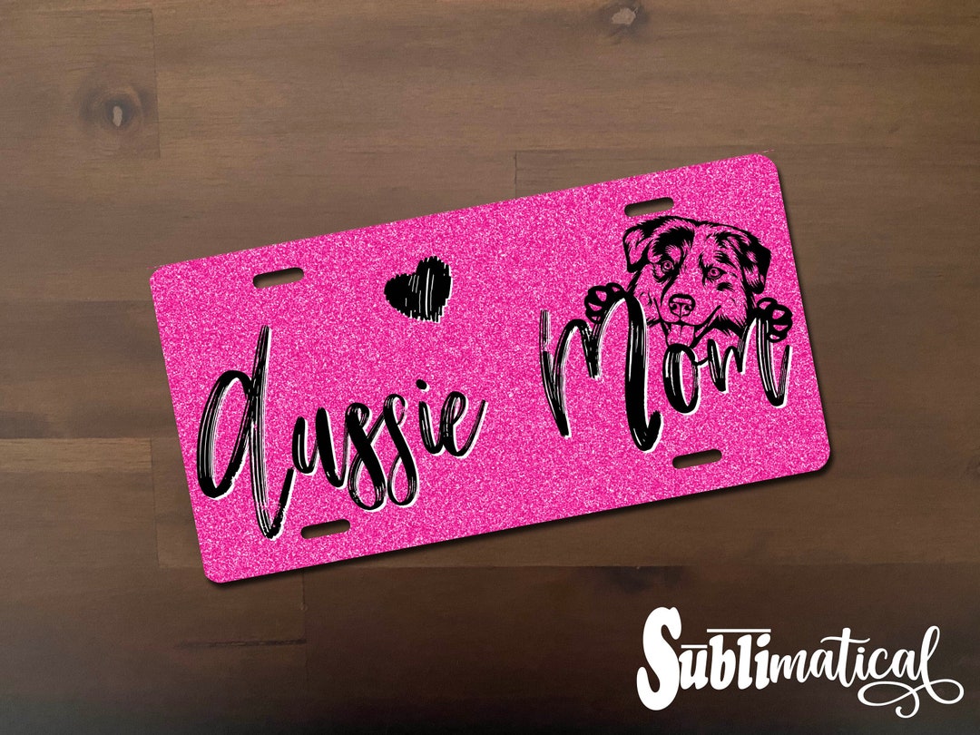 Aussie Mom on Pink Glitter License Plate Customize Your - Etsy