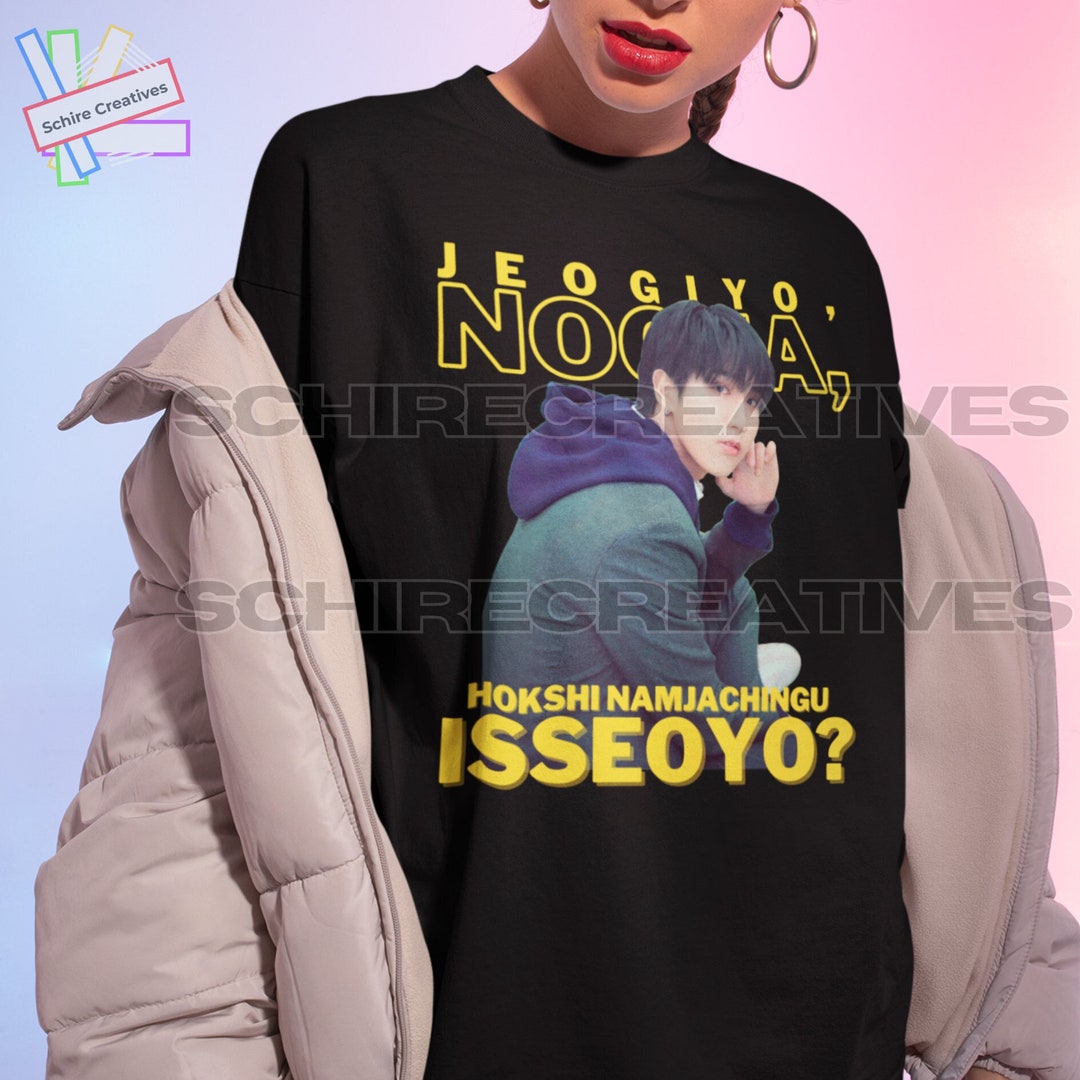 Jeogiyo Noona Hokshi Namjachingu Isseoyo Shirt, Han Jisung Shirt - Etsy