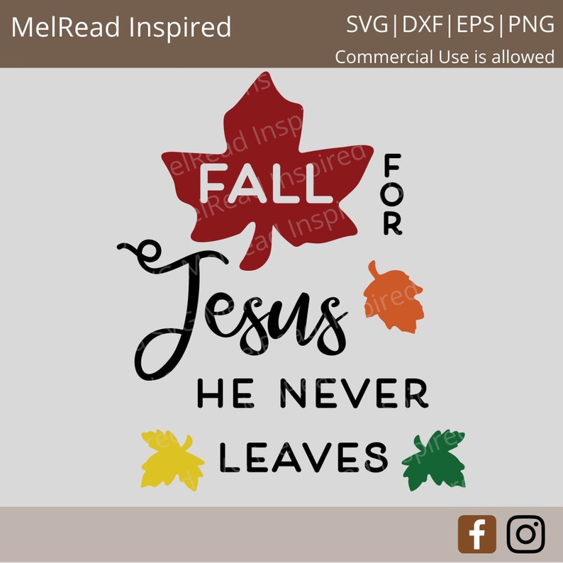 Fall for Jesus He Never Leaves Svg - Fall for Jesus Svg - Fall Leaves ...