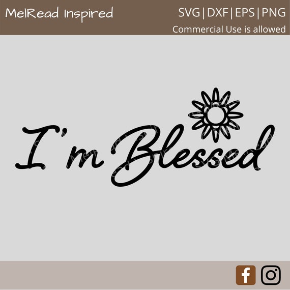I'm Blessed SVG Positive SVG Inspirational SVG - Etsy