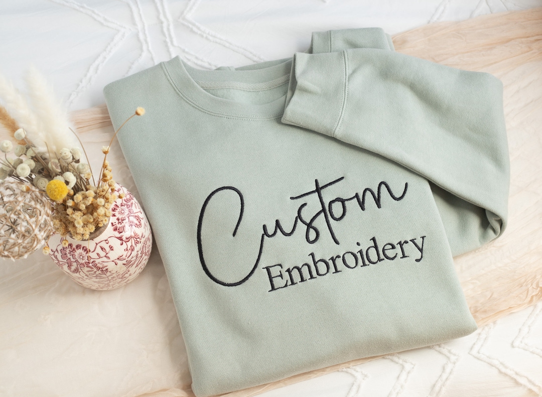 Personalized Gifts, Custom Embroidered Crewneck Sweatshirt, Embroidered Sage Sweatshirt, Cute ...