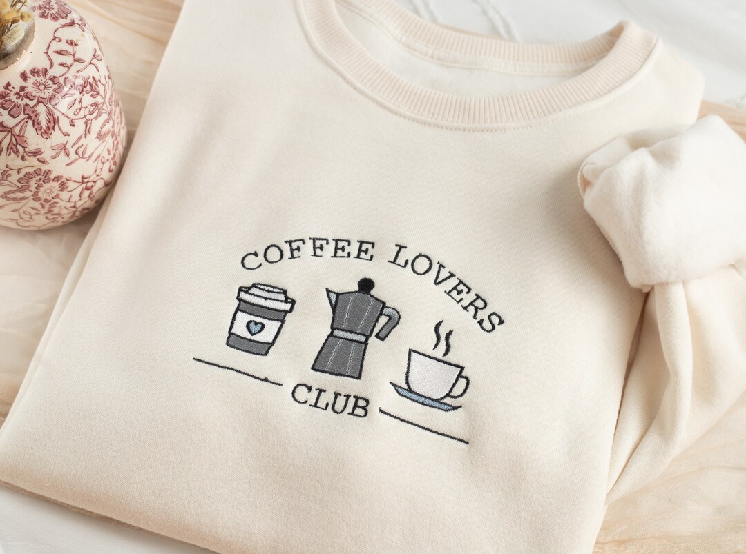 Embroidered Coffee Lovers Sweatshirt, Embroidered Coffee Crewneck ...