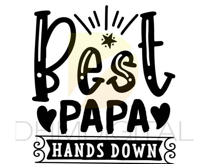 Papa SVG File, Papa Typography SVG, Cut Files for Cricut Best Papa ...
